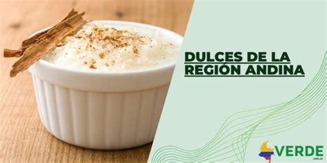 Dulces De La Regi N Andina Colombia Verde