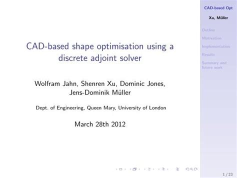 cad based shape optimisation using a discrete adjoint solver