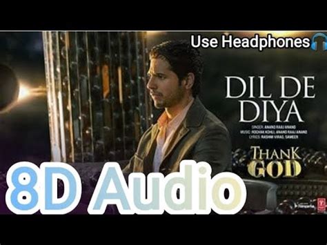 Dil De Diya Hai 8D Audio Thank God Sidharth M Rakul Anand Raaj