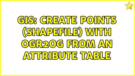 gis create points shapefile with ogr2og from an attribute table youtube