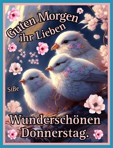 Pin Von Simone Bernhardt Auf Sibe In Guten Morgen Donnerstag