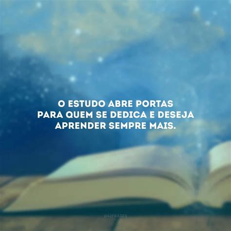60 Frases Motivacionais Para Estudantes Inspirando Buscar Conhecimento