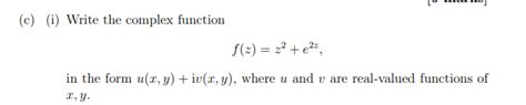solved c i ﻿write the complex functionf z z2 e2z in the