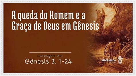 A queda do Homem e a Graça de Deus em Gênesis Pb Ismael Vieira de