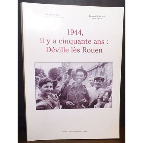1944 il y a cinquante ans Déville lès Rouen Rakuten