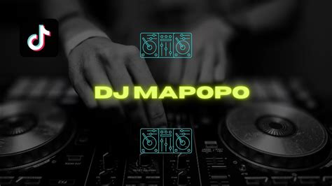 Dj Mapopo Syalala Viral Tik Tok Youtube