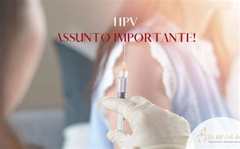 HPV Assunto Importante Dra Ruth Carla Borges