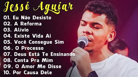 Jessé Aguiar ATUALIZADA Eu Não Desisto Alívio Existe Vida Aí
