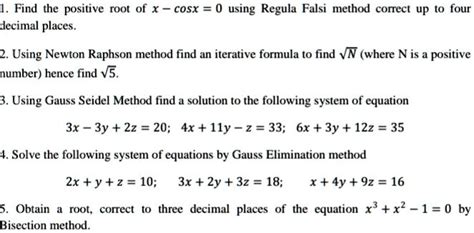 find the positive root 0f x cosx 0 using regula falsi method conect up t0 four decimal