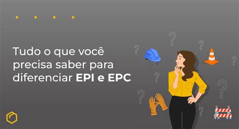 EPI e EPC Quais as diferenças DuaPi Epi