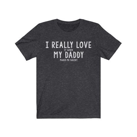 I Really Love It When My Daddy Makes Me Squirt Funny Fetish Etsy