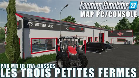 FS22 PRESENTATION MAP MODS MAP PC CONSOLES LES TROIS PETITES