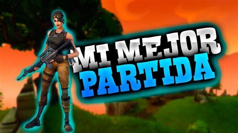 Mi Mejor Partida De Fortnite Hasta Que YouTube