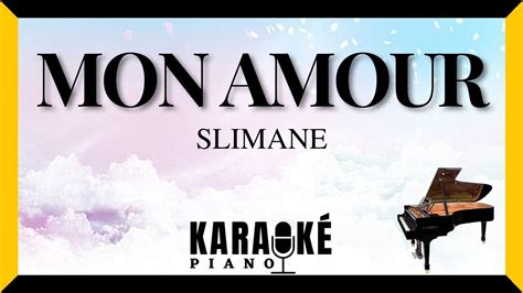 Mon amour SLIMANE Karaoké Piano Français YouTube