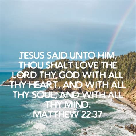 Matthew Jesus Said Unto Him Thou Shalt Love The Lord Thy God With