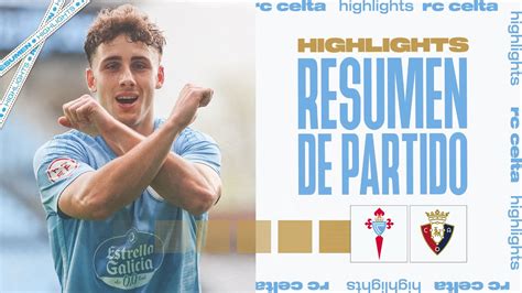 Celta Fortuna Vs Osasuna Promesas 4 1 Resumen Y Goles Highlights