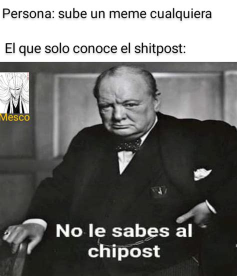 No Le Sabes Meme Subido Por Mesco Memedroid