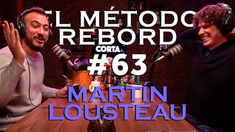 El Método Rebord 63 Martín Lousteau YouTube