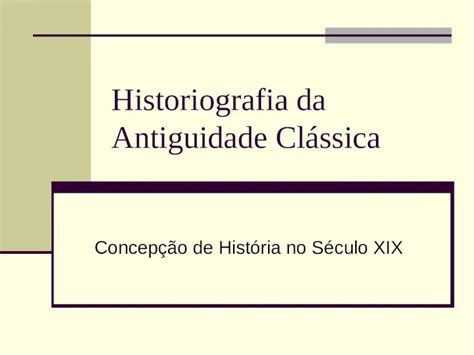 PPT Historiografia da Antiguidade Clássica PDFSLIDE NET
