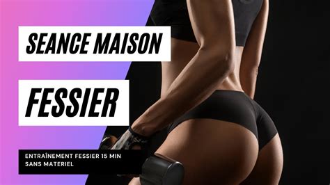 Cette Séance Sport à La Maison Pour Un Beau Fessier Rebondi Youtube