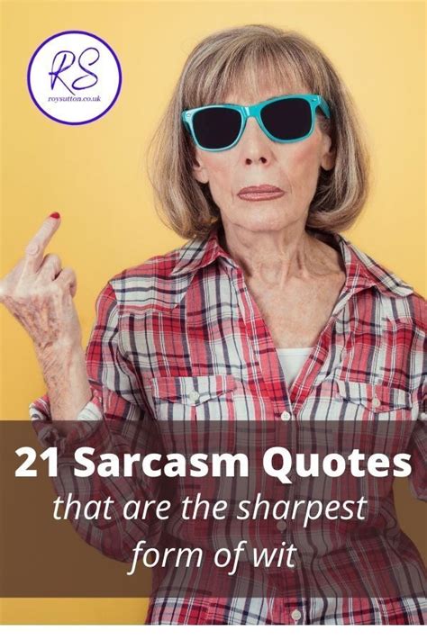 An Older Woman Wearing Sunglasses With The Words 21 Sarcastic Quotes