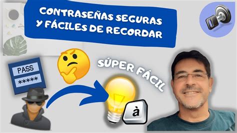 CÓMO CREAR CONTRASEÑAS seguras y fáciles de recordar Aprende a crear
