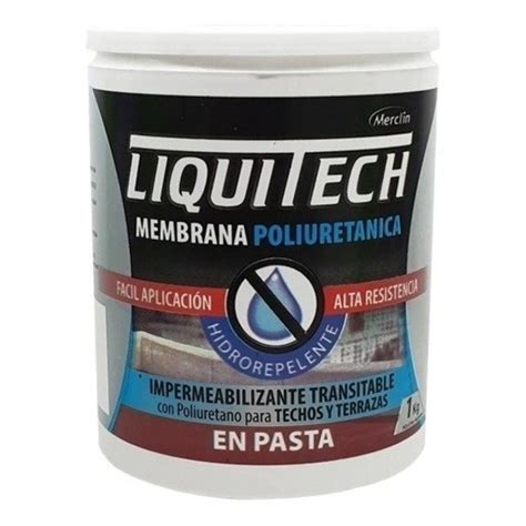 Liquitech Membrana Poliuret Nica En Pasta A Kg Hidropelente Techos