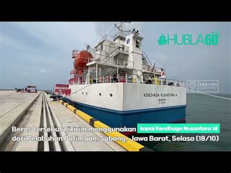 TOL LAUT PATIMBAN TAMBAH TRAYEK BARU PERDANA DISTRIBUSIKAN 200 TON