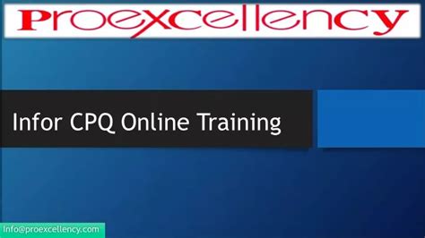 Ppt Infor Cpq Online Training By Proexcellency Through Real Time
