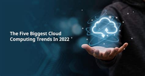 The Five Biggest Cloud Computing Trends