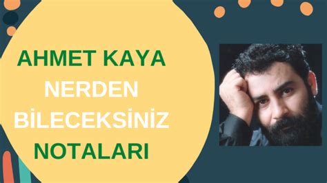 ahmet kaya nerden bileceksiniz do re mi notalari notanehri Bağlama