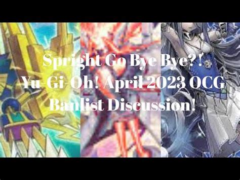 Spright Go Bye Bye Yu Gi Oh April 2023 OCG Banlist Discussion