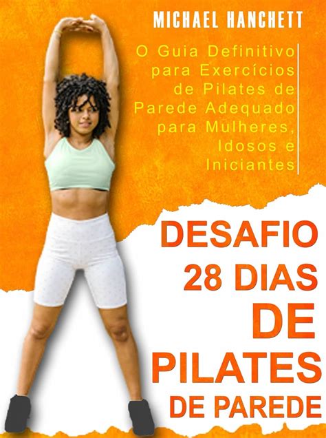 Amazon Desafio 28 Dias De Pilates De Parede O Guia Definitivo