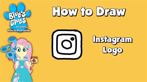 Blue S Clues And Fluttershy How To Draw Instagram Logo YouTube