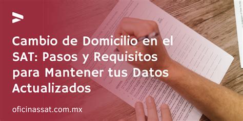 Cambio De Domicilio En El SAT Pasos Y Requisitos Para Mantener Tus