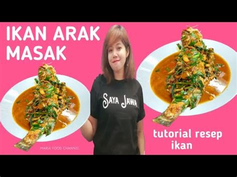 RESEP IKAN BUMBU ARAK MASAK SEDAP MANRAP MARIAFOODCHANNEL CHINESE FOOD