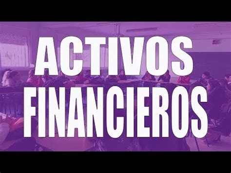 Descubre qué es un activo financiero con ejemplos claros y prácticos