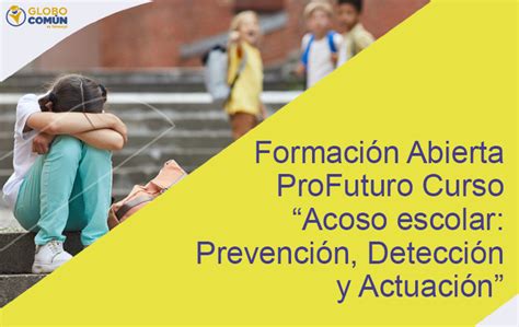 Formación Abierta ProFuturo Curso Acoso escolar Prevención Detección