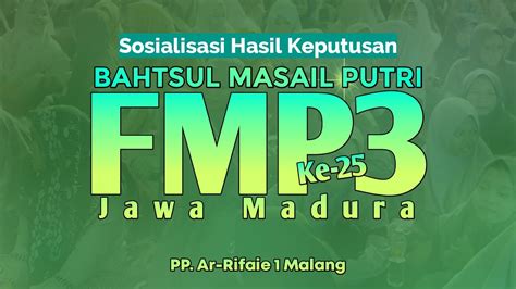 Hasil Keputusan Bahtsul Masail Putri FMP3 Jawa Madura PP Ar Rifaie