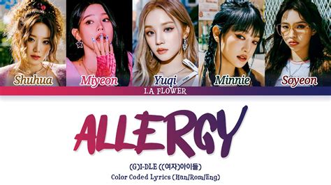 G I Dle Allergy Color Coded Lyrics Han Rom Eng Youtube