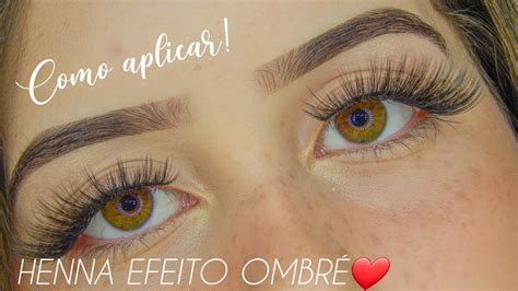 COMO APLICAR HENNA NA SOBRANCELHA EFEITO OMBRÉ YouTube
