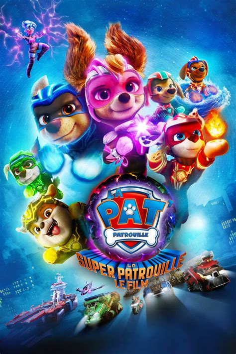 Be Ciné La Pat Patrouille la Super Patrouille le film So 31 Mäe
