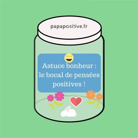 Astuce bonheur le bocal de pensées positives Papa positive