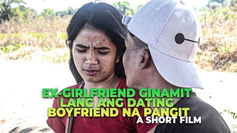Ex Girlfriend Ginamit Lang Ang Dating Boyfriend Na Pangit YouTube