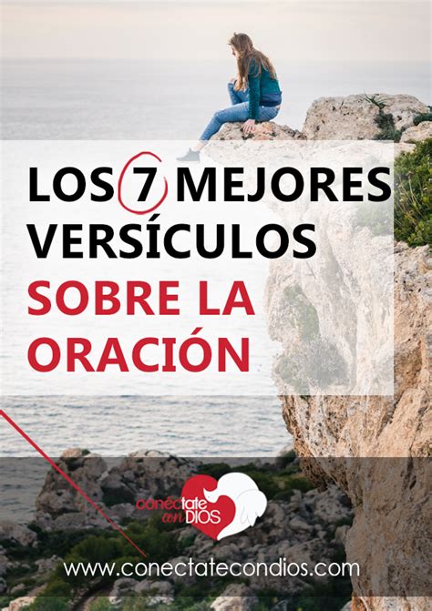 LOS 7 MEJORES VERSÍCULOS SOBRE LA ORACION Conéctate Con Dios