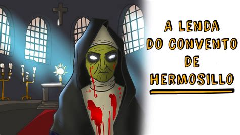 A lenda do Convento de Hermosillo História de terror Draw My Life