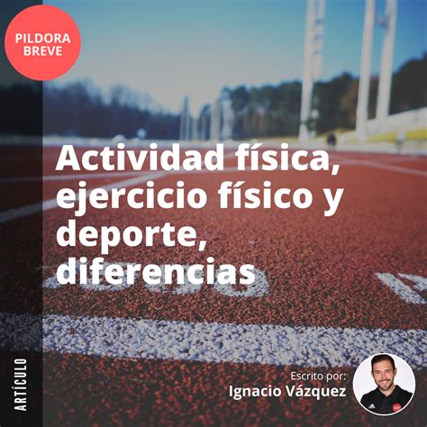 Actividad física ejercicio físico y deporte diferencias