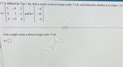 solved if is defined by t x ax find a vector x whose image