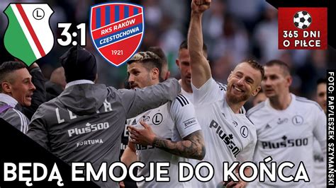 Legia Warszawa 3 1 Raków Częstochowa 26 kolejka PKO BP Ekstraklasa