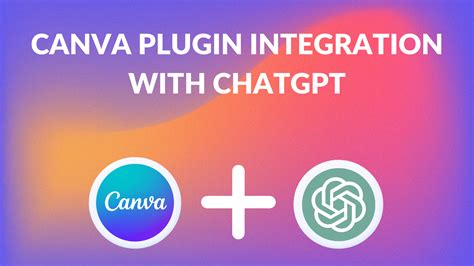 Canva Plugin Integration With ChatGPT Canva Templates